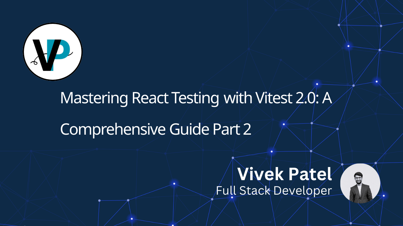 Mastering React Testing With Vitest 2 0 A Comprehensive Guide Part 2